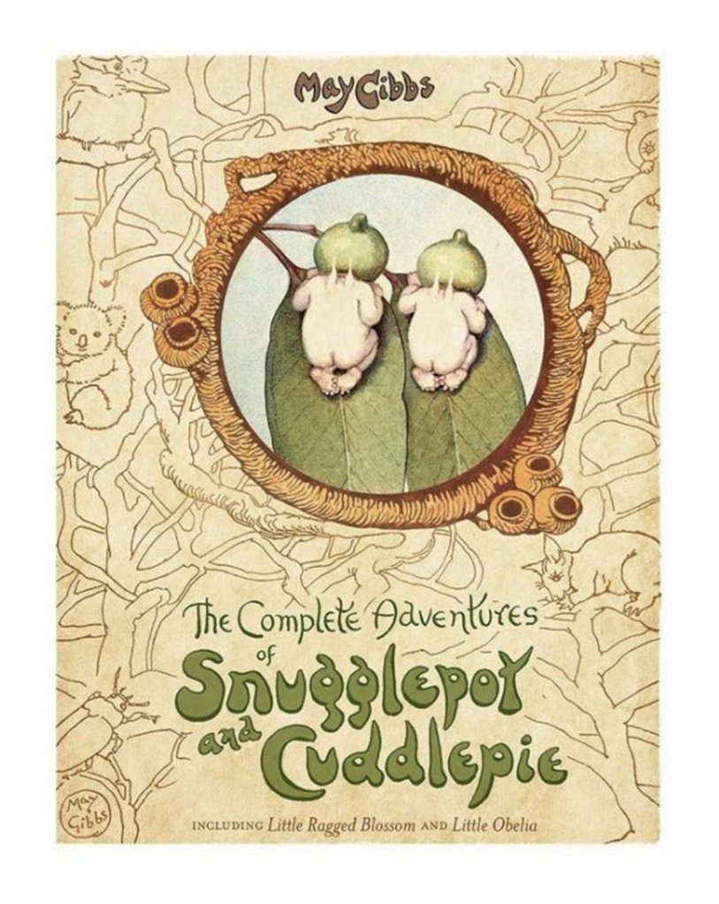 The Complete Adventures of Snugglepot & Cuddlepie by May Gibbs – Nutcote